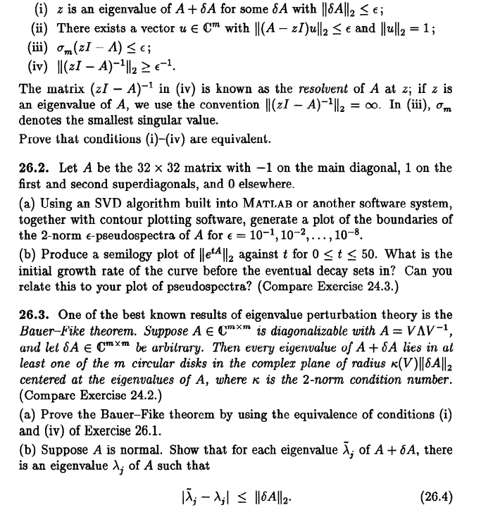 SOLVED: (i) z is an eigenvalue of A+δ A for some δ A with δ A2≤ϵ; (ii) There exists a vector u ∈ ...