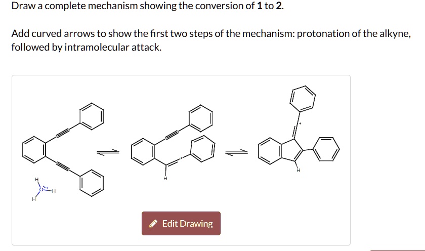 SOLVED: Draw a complete mechanism showing the conversion of 1 to 2. Add ...