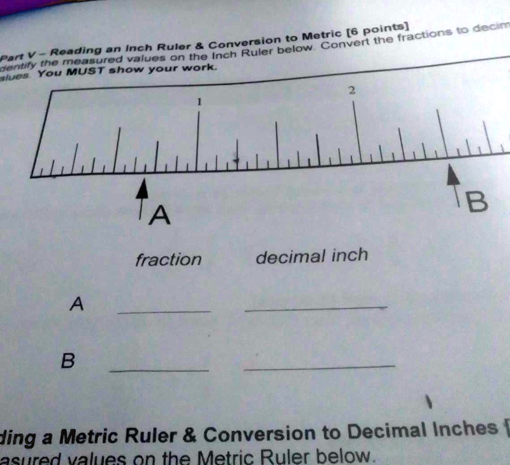 Part V-Reading an Inch Ruler Conversion to Metric [6 points] dentify ...