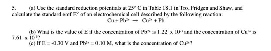 SOLVED: (a) Use the standard reduction potentials at 25' € in Table 18. ...