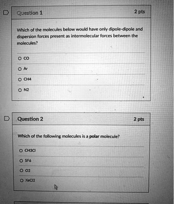 SOLVED: Which of the molecules below would have only dipole-dipole and dispersion forces present ...