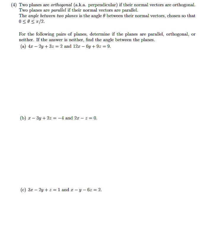 (4) Two planes are orthogonal (a.k.a. perpendicular) if...