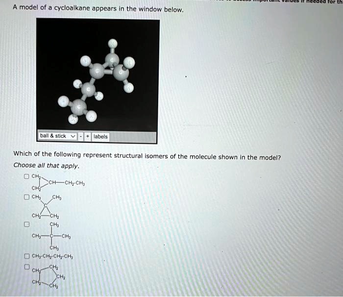 SOLVED: A model of a cycloalkane appears in the window below. ball stick labels Which of the ...