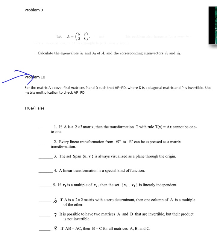 SOLVED: Problem 9 Let A = Calculate the eigenvalues and eigenvectors of A, and the corresponding ...