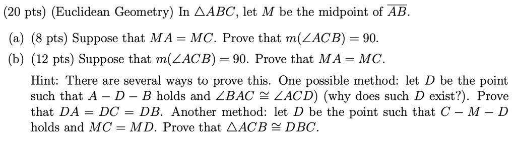 SOLVED: Can you solve 1b? (20 pts) (Euclidean Geometry) In ABC, let M ... SOLVED: Can you solve 1b? (20 pts) (Euclidean Geometry) In ABC, let M ...