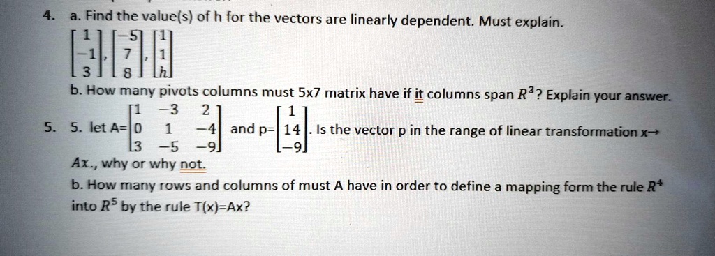 Solved A Find The Values Of H For The Vectors That Are Linearly