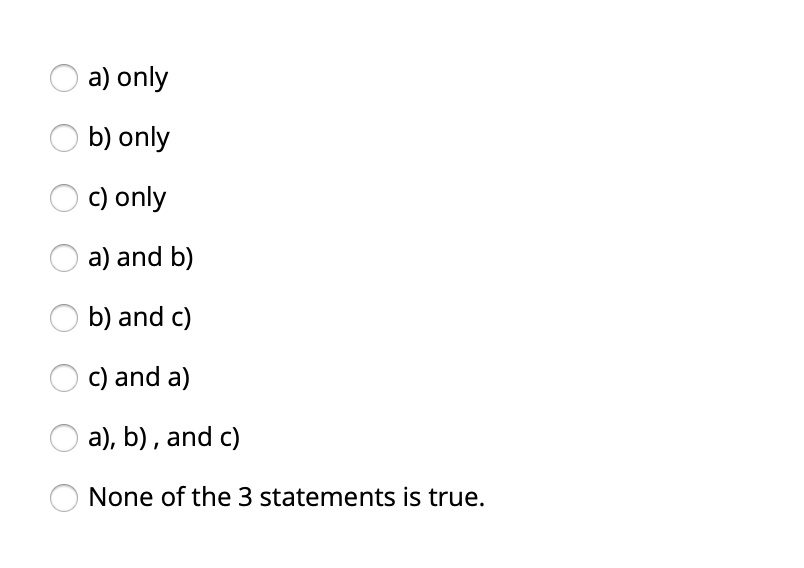 SOLVED:a) only b) only c) only a) and b) b) and c) c) and a) a), b ...