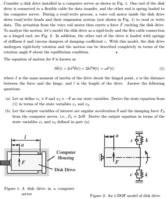 SOLVED: Consider a disk drive installed in a computer server as shown ...