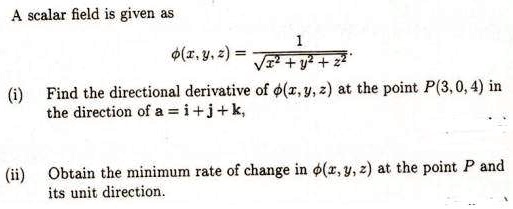 SOLVED: A scalar field is given as o(x,y,z) = Vz + y + 2 Find the directional derivative of o(x ...