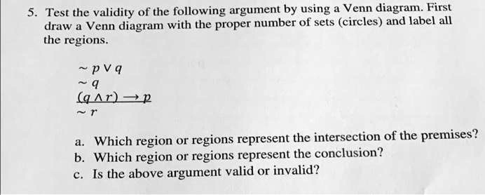SOLVED: 5. Test the validity of the following argument by using a Venn ...