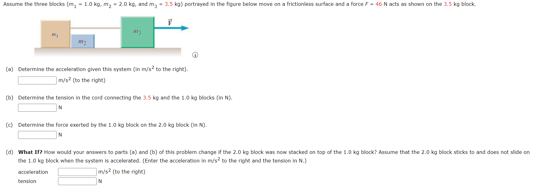 SOLVED: (i) (a) Determine the acceleration given this system (in m / s^2 to the right). m / s^2 ...