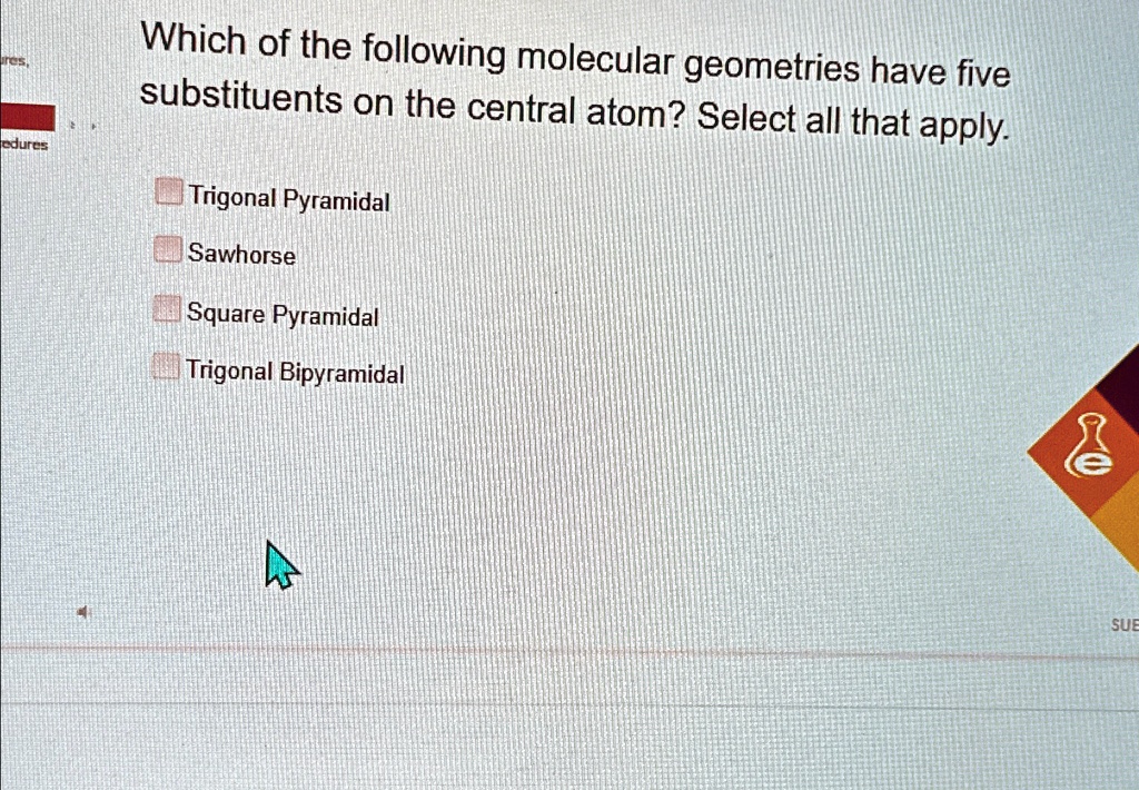 which of the following molecular geometries have five substituents on ...