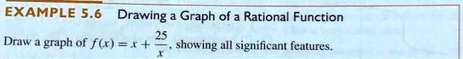 SOLVED: EXAMPLE 5.6 Drawing a Graph of a Rational Function 25 Draw a ...