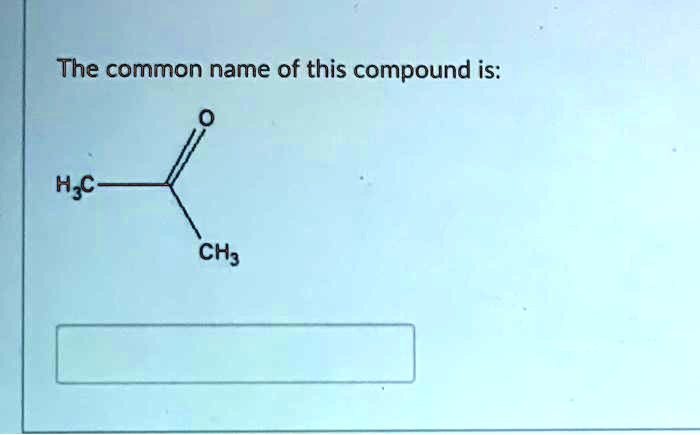 SOLVED:The common name of this compound is: Hfc- CH;