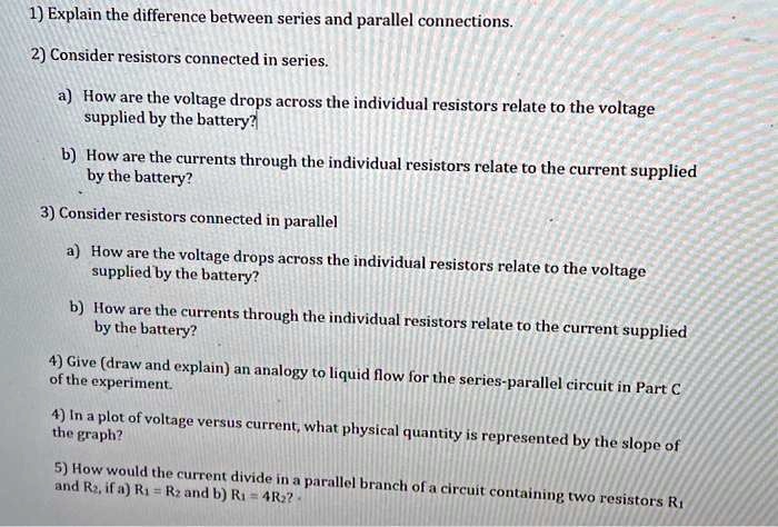 1) Explain the difference between series and parallel connections. 2 ...