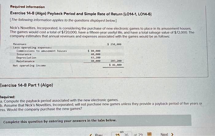 SOLVED: Required information Exercise 14-8AIgo Payback Period and Simple Rate of Return [LO14-1 ...