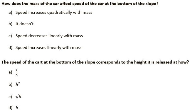 How does the mass of the car affect speed of the car at the bottom of ...