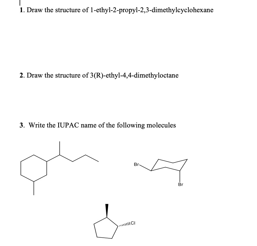 Solved 1 Draw The Structure Of 1 Ethyl 2 Propyl 2 3