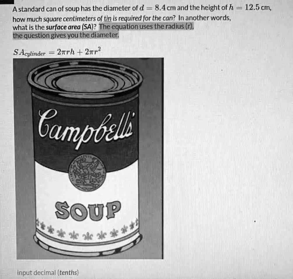 SOLVED: A standard can of soup has a diameter of d = 8.4 cm and a ...