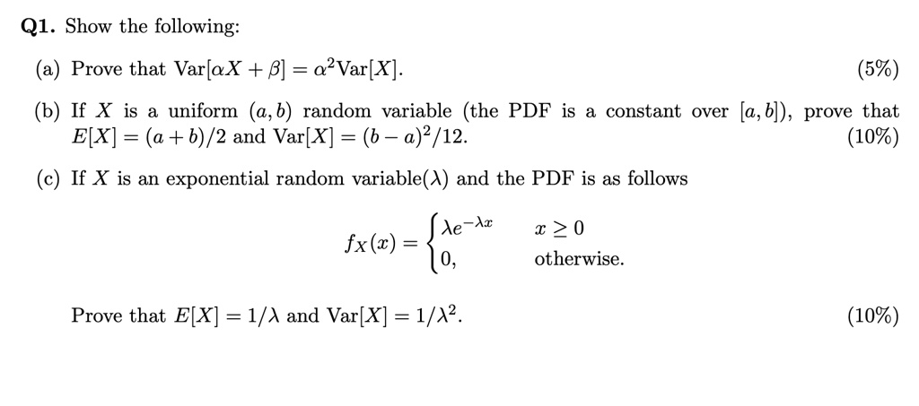SOLVED: Q1. Show the following: Prove that Var[aX + B] = aÂ² Var[X]: (5 ...