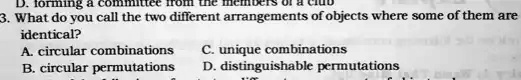 SOLVED: D. IOFTng COme What do You call the two different arrangements ...