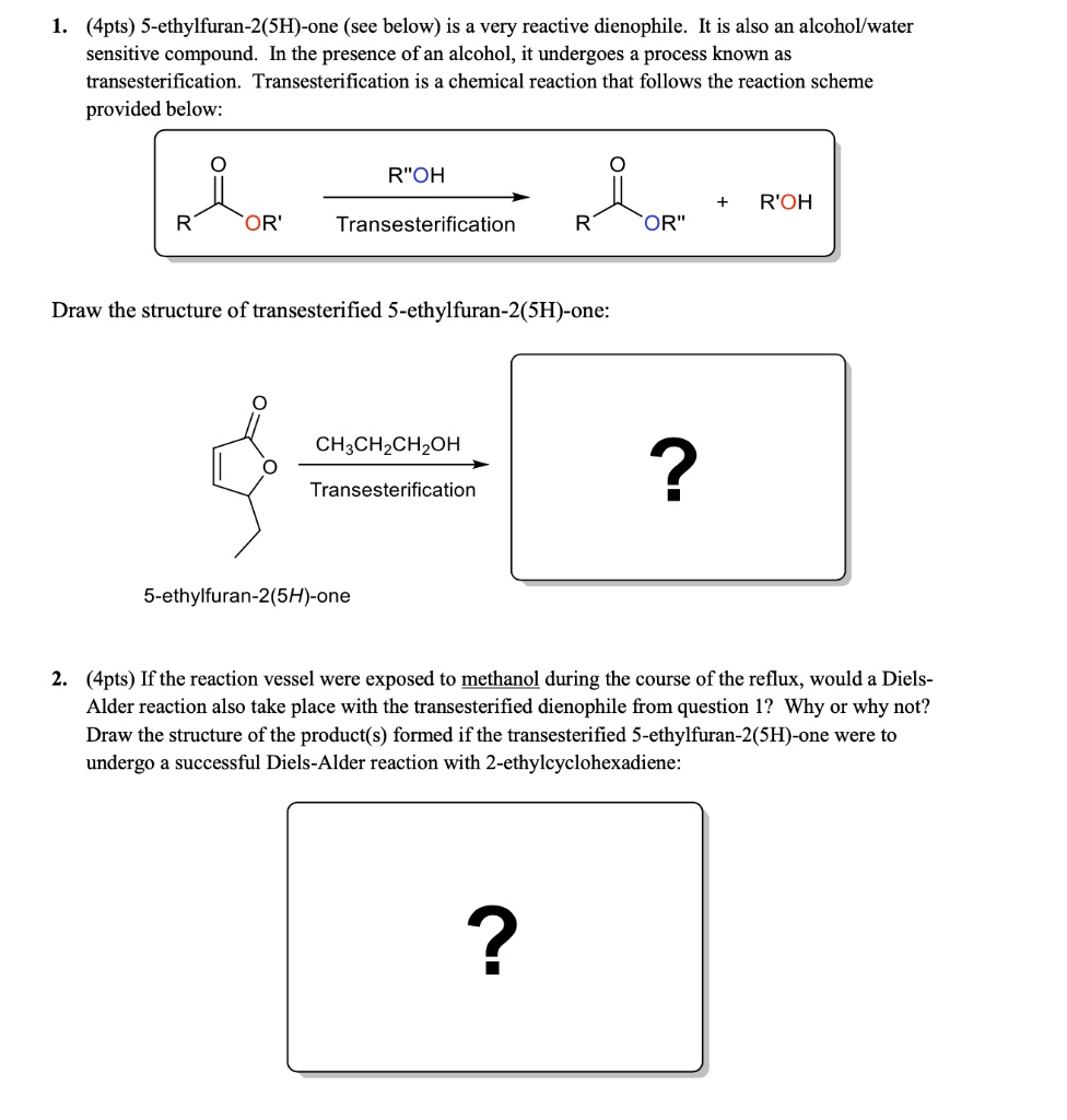 SOLVED: S-ethylfuran-2(5H)-one is a very reactive dienophile. It is ...