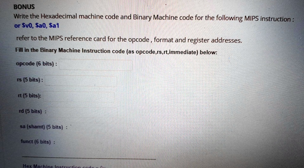 BONUS Write the Hexadecimal machine code and Binary Machine code for ...