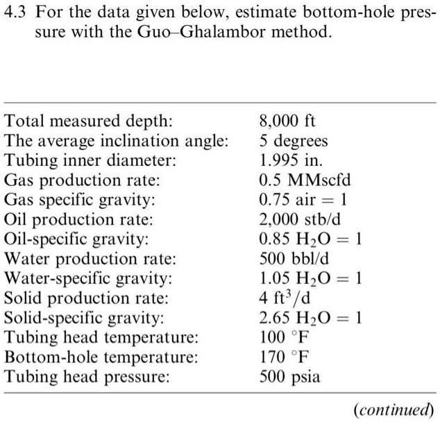 4.3 For the data given below, estimate bottom-hole pressure with the ...