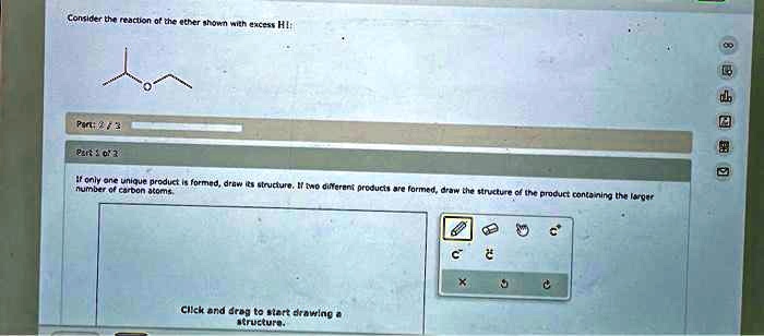 SOLVED: Texts: Consider the reaction of the ether shown with excess HI ...