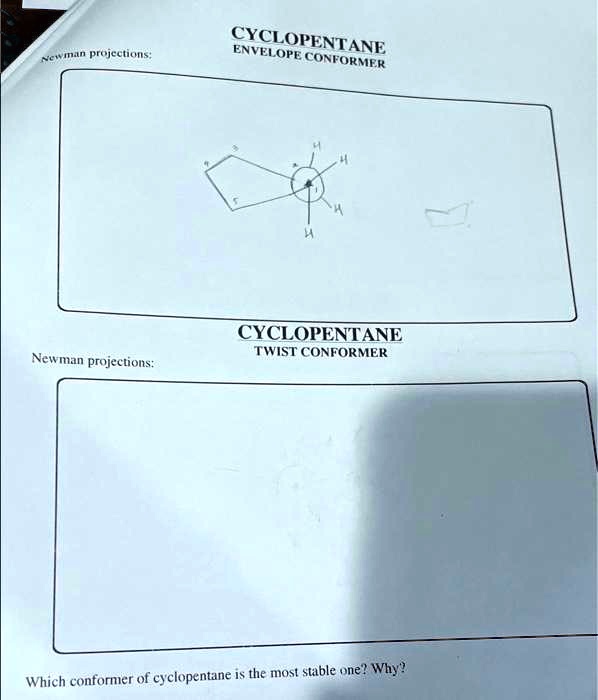 Newman projections: CYCLOPENTANE ENVELOPE CONFORMER CYCLOPENTANE TWIST ...