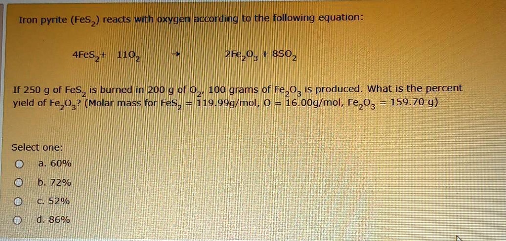 SOLVED: Iron pyrite (FeS2) reacts with oxygen gas (O2) to produce iron(III) oxide (Fe2O3 ...