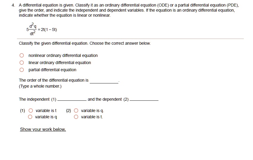 SOLVED: A differential equation is given. Classify it as an ordinary differential equation (ODE ...