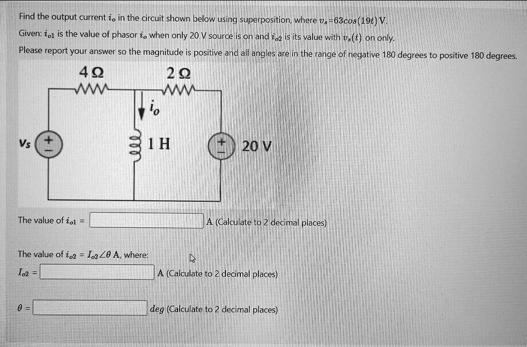find the output current io in the circuit shown below using superposition where 63cos19t v given ...