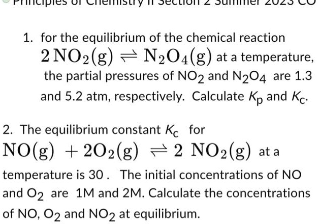 1. for the equilibrium of the chemical reaction 2NO2(g) ⇌N2O4(g) at a ...