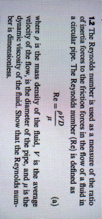 SOLVED: The Reynolds number (Re) is a dimensionless quantity used to ...