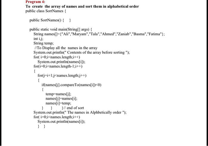 Solved Program4 To Create The Array Of Names And Sort Them In Alphabetical Order Public Class