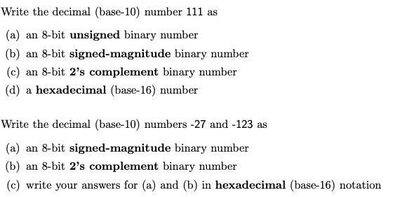 Solved Write The Decimal Base 10 Number 111 An 8 Bit Unsigned Binary Number An 8 Bit Signed