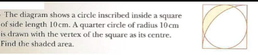 The diagram shows a circle inscribed inside a square of side...