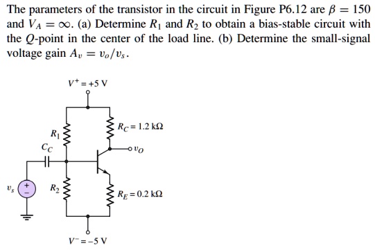 SOLVED: A Bipolar Junction Transistor Circuit Question: The parameters of the transistor in the ...