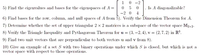 SOLVED: 5) Find the eigenvectors and eigenvalues of matrix A. Is A diagonalizable? Find a basis ...