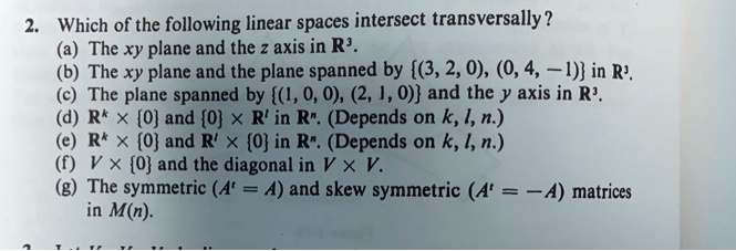 SOLVED: Which of the following linear spaces intersect transversally ...