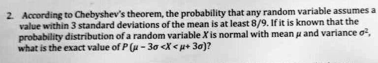 SOLVED: According to Chebyshev's theorem, the probability that any random variable assumes a ...