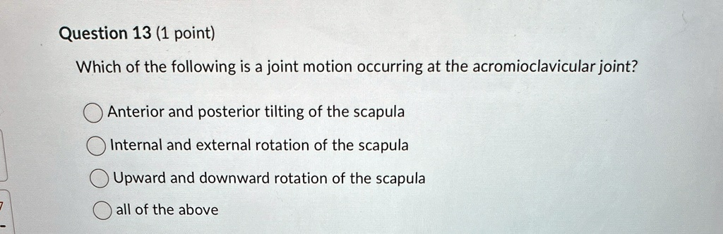 question 13 1 point which of the following is a joint motion occurring ...