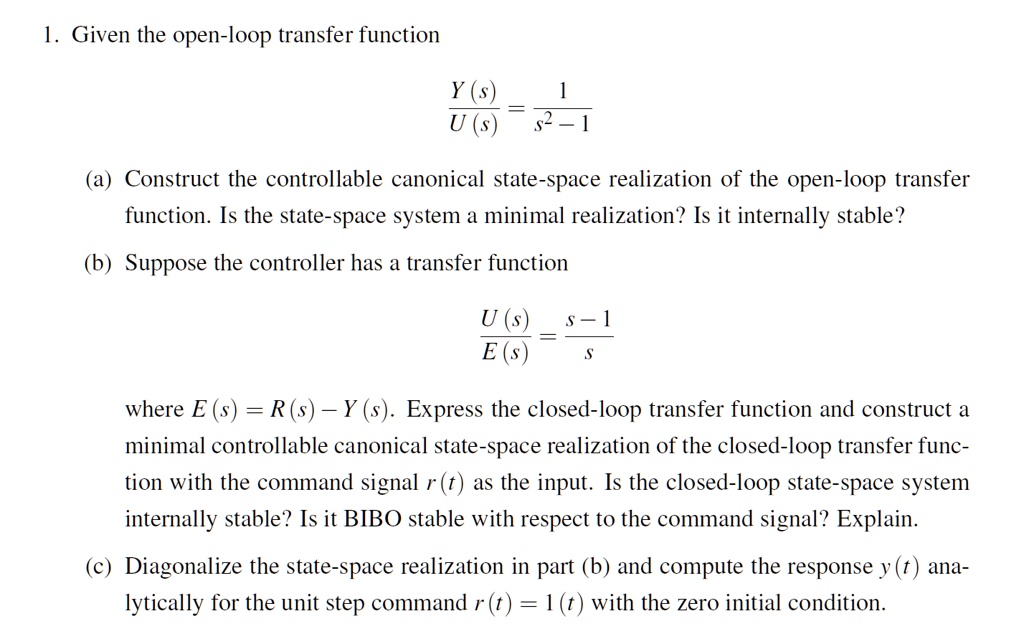 1. Given the open-loop transfer function (Y(s))/(U(s)) = (1)/(s^2 - 1 ...