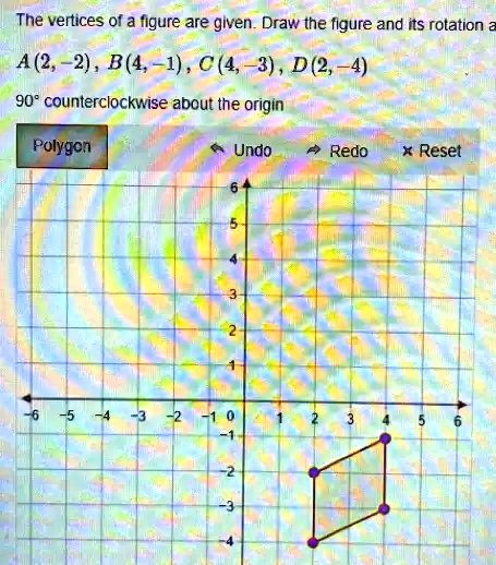 SOLVED: The vertices of a figure are given. Draw the figure and its rotation A(2, 2), B(4, 1), C ...