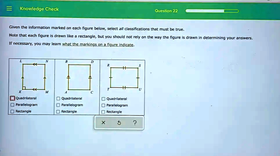 Knowledge Check Question 22 Given the information marked on each figure below, select all ...