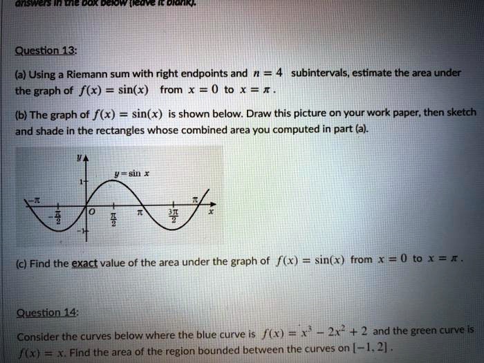 SOLVED:Questiontz [a} Using a Riemann sum with right endpoints and n m subintervals; estimate ...