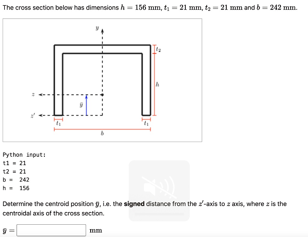 the cross section below has dimensions h 156 mmt1 21 mm t2 21 mm and b ...