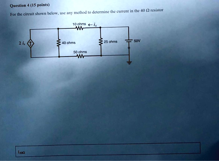 SOLVED: Question 4 (15 points) For the circuit shown below, use any ...
