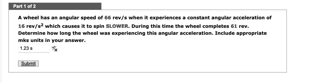 SOLVED: Part of 2 wheel has an angular speed of 66 rev/when it ...